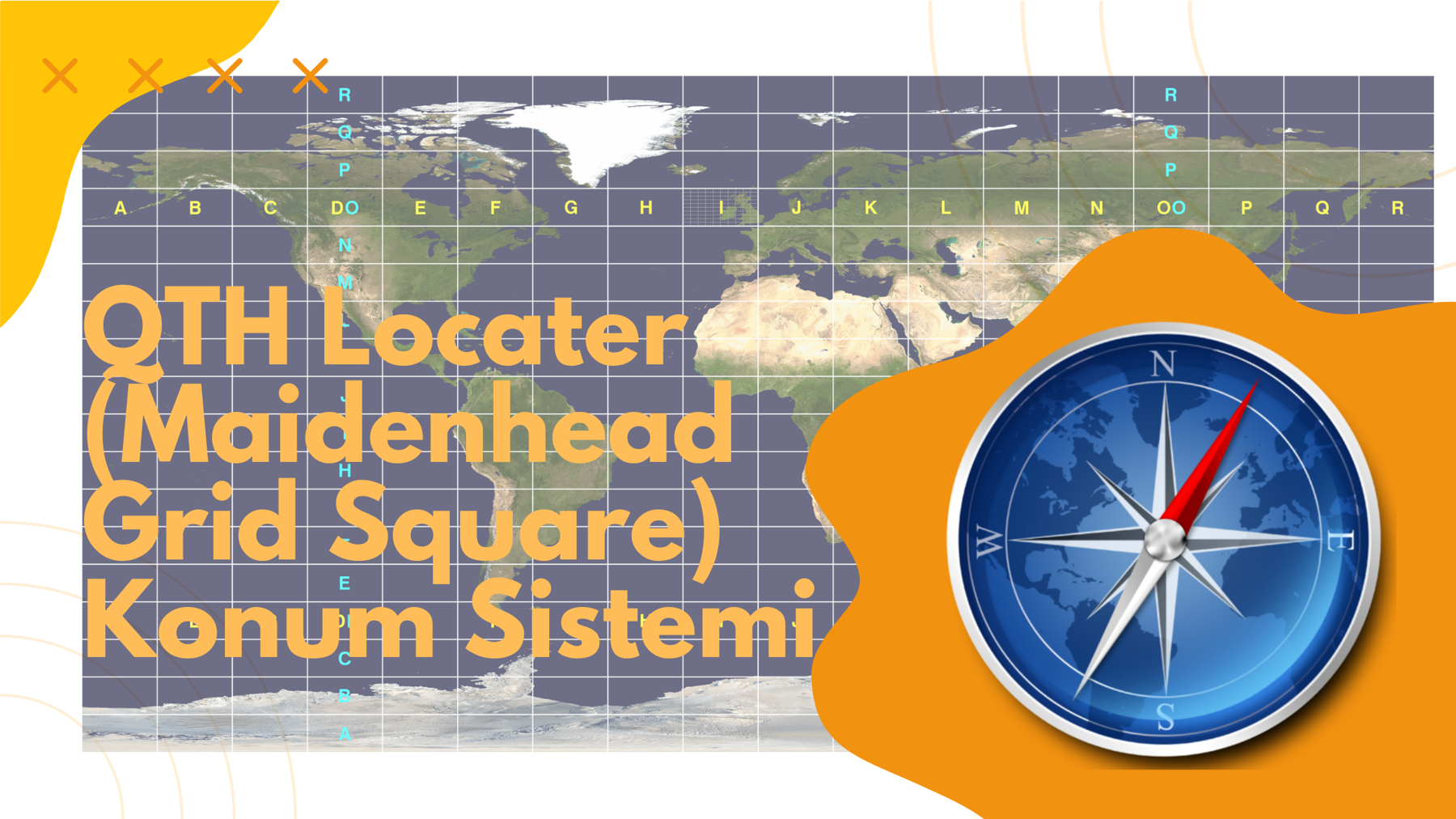 QTH Locater (Maidenhead Grid Square) Konum Sistemi — ARC