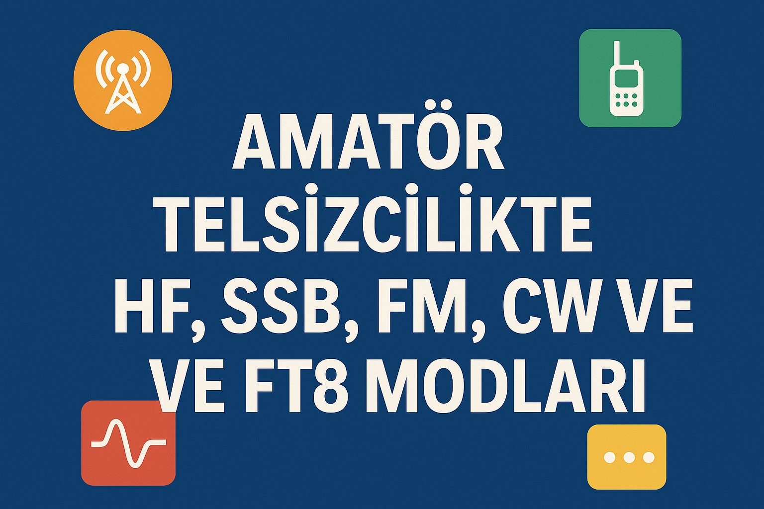 HF, SSB, LSB, USB, AM, FM, CW ve FT8 Nedir? — ARC